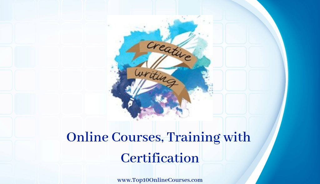 Best Creative Writing Online Courses Training With Certification 2022